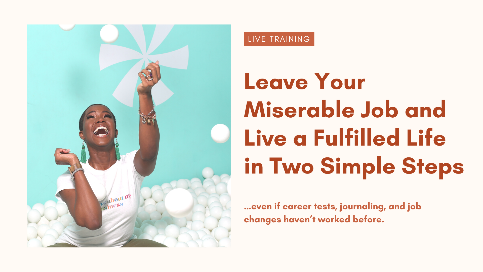 Leave Your Miserable Job Live a Fulfilled Life in Two Simple Steps